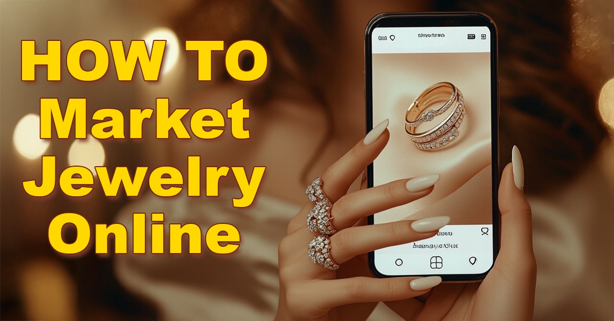 How to market jewelry online